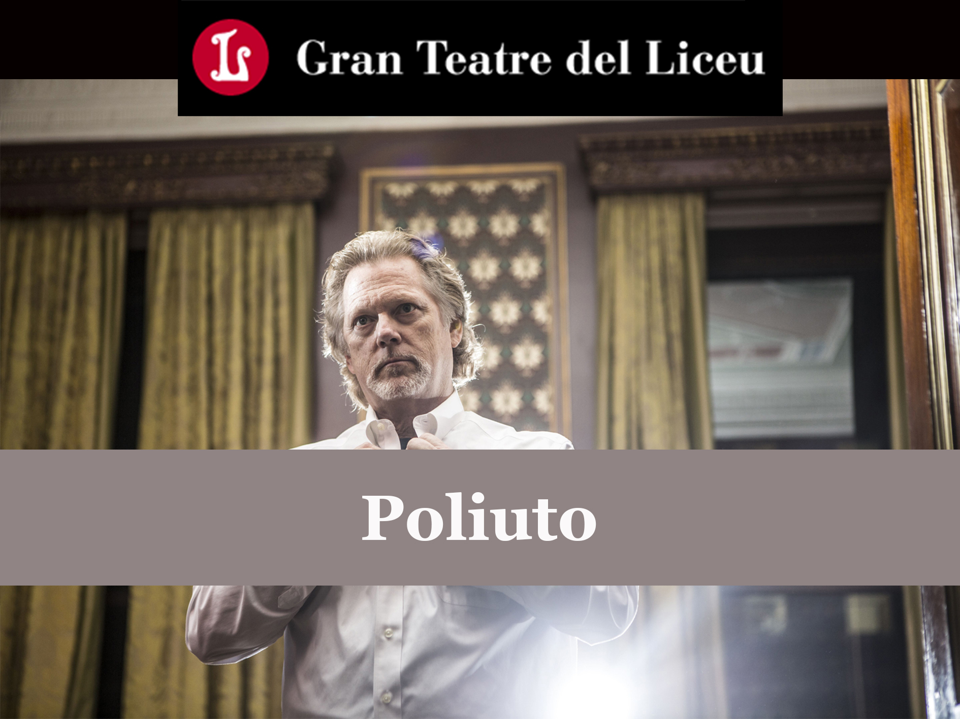 Poliuto - Gran Teatre del Liceu Barcelona (2018) (Production ...