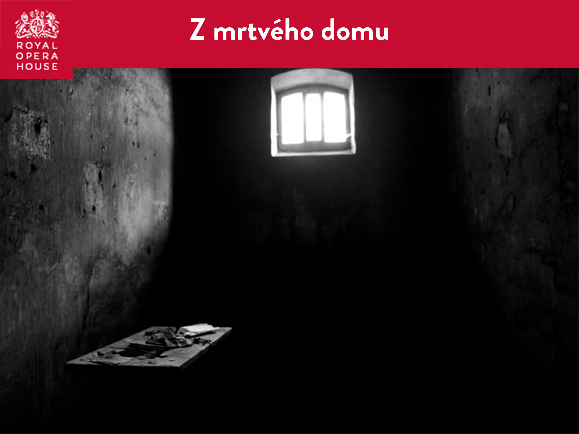 From the House of the Dead - Royal Opera House (2018) (Production ...