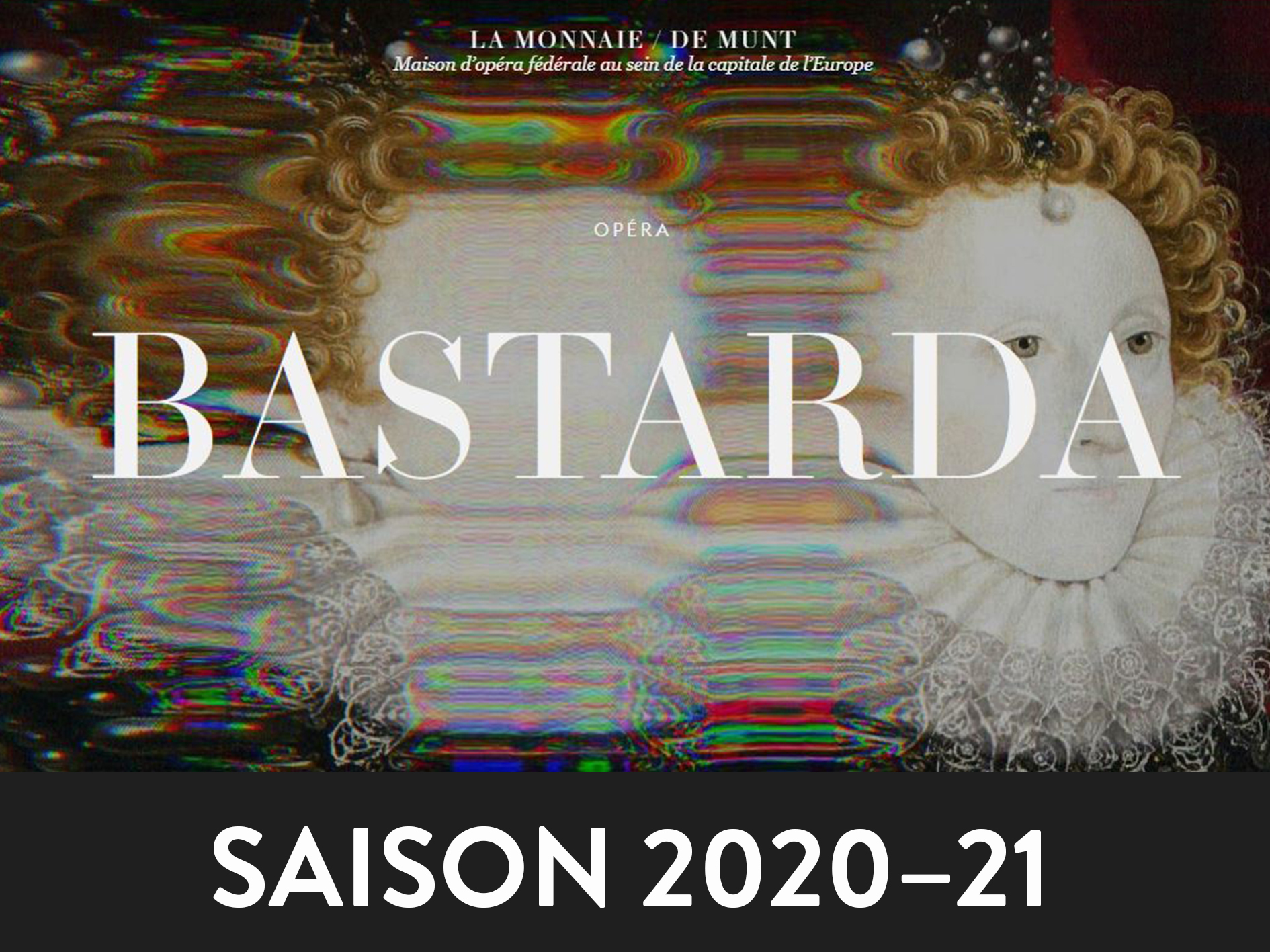Bastarda - Théâtre Royal de La Monnaie - De Munt (2021) (Production ...