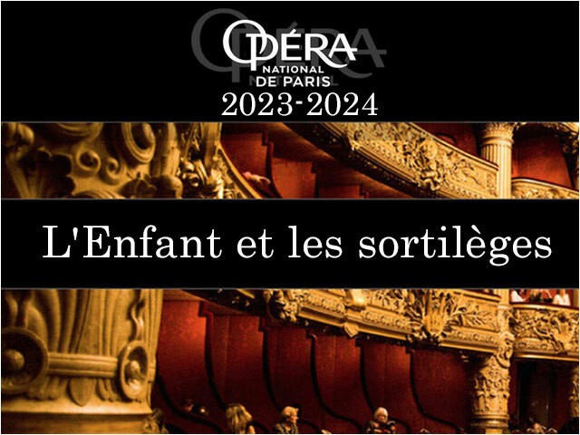 L'Enfant et les sortilèges - Paris Opera house (2023) (Production ...