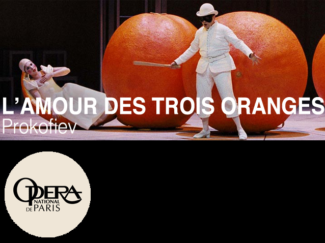 L’Amour des trois oranges à l'Opéra Bastille (2012) (Production - Paris ...