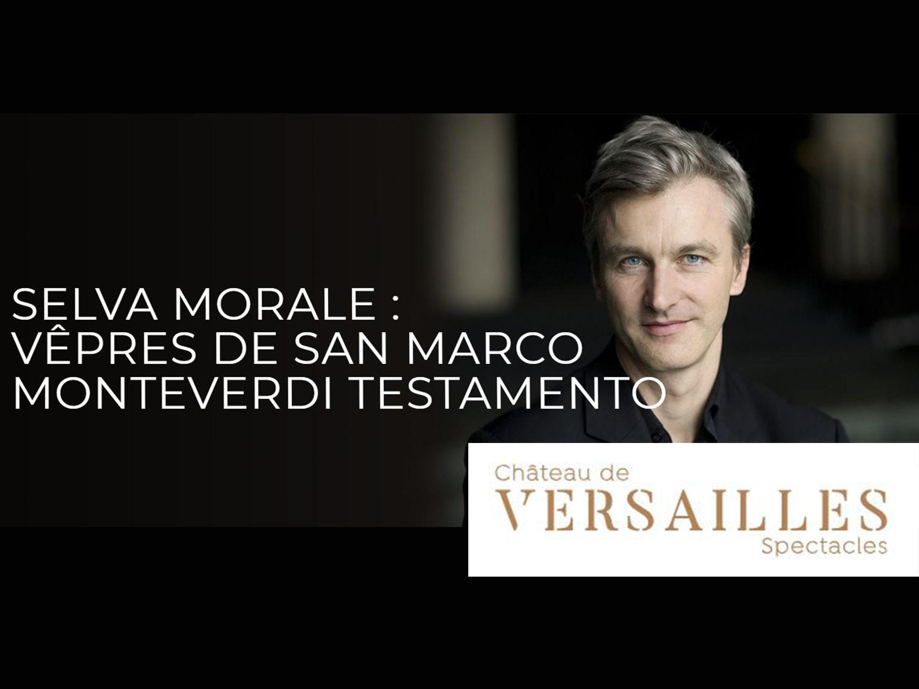 Selva Morale e Spirituale - Versailles Opera house (2024) (Production ...