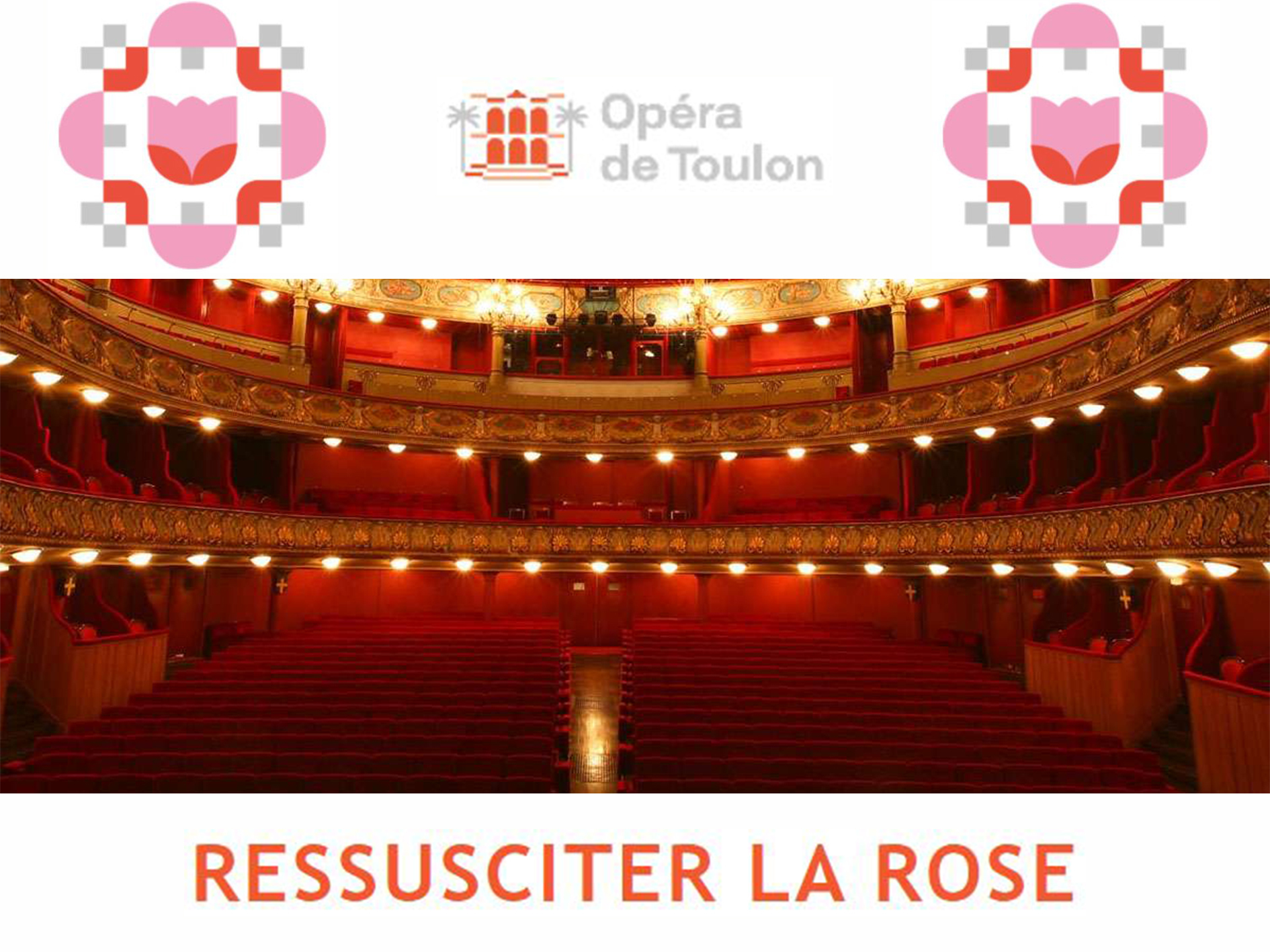 Ressusciter la rose - Toulon Opera house (2023) (Production - Toulon ...