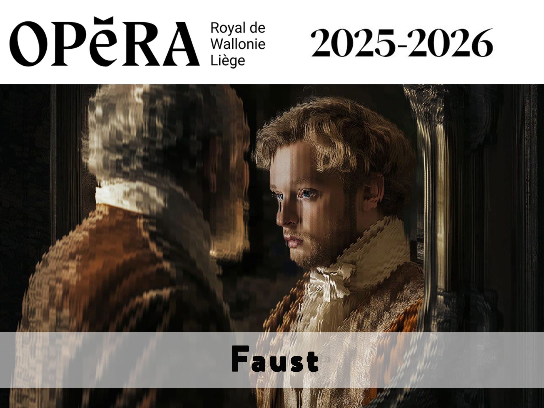 Faust - Opéra Royal de Wallonie-Liège (2025) (Production - Liège ...