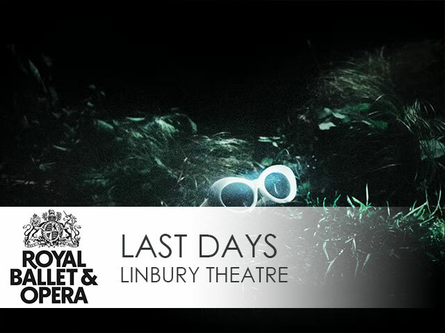 Last Days - Linbury Studio Theatre (2025) (Production - London, united ...