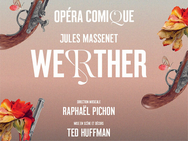 Werther - Opéra-Comique (2026) (Production - Paris, france) | Opera ...