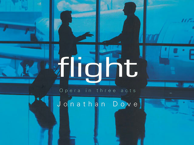 Flight (Work - Jonathan Dove/April De Angelis) | Opera Online - The ...