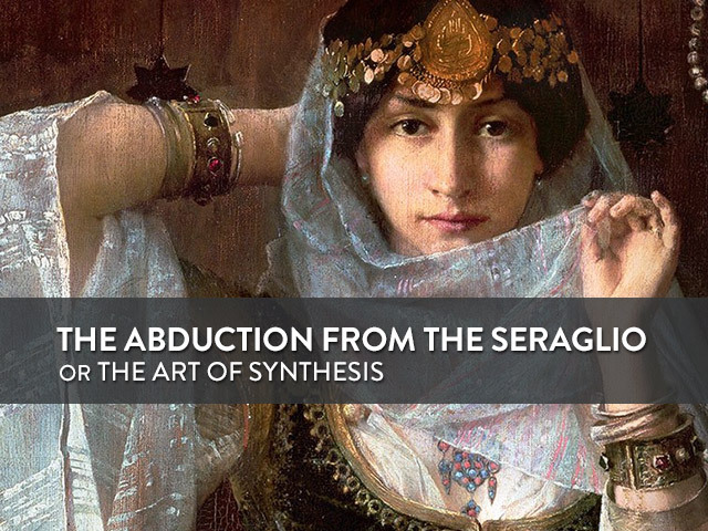 The Abduction from the Seraglio, or the Art of Synthesis (News article ...