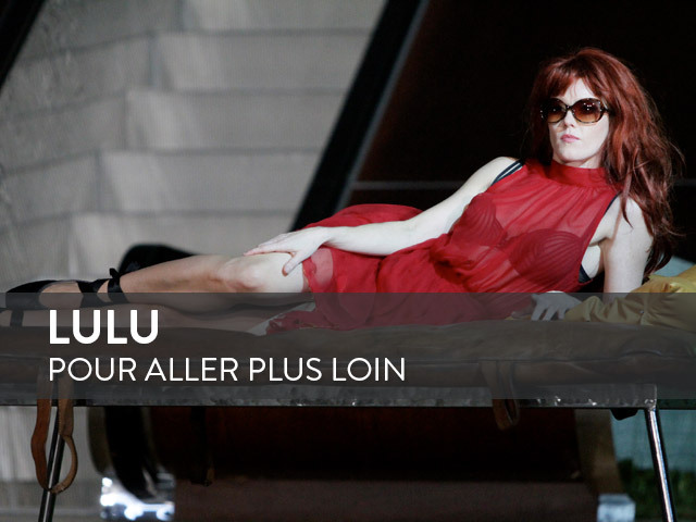 Lulu, attirer, séduire et tuer (Actualité) | Opera Online - Le site des ...
