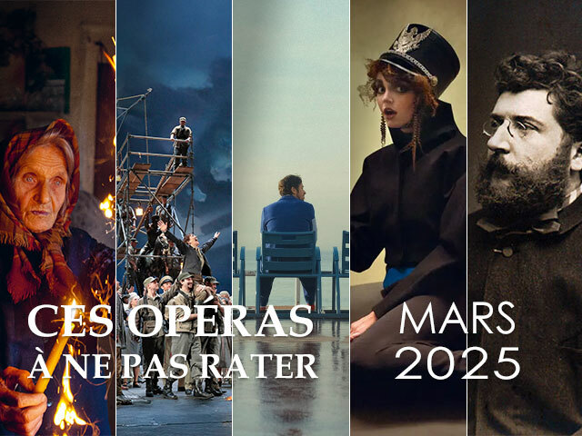 Ces opéras à ne pas rater en mars 2025 (Actualité) | Opera Online - Le ...