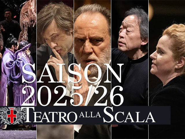 Saison 2025-2026 de la Scala de Milan : grandes voix, grands chefs, grand répertoire (Actualité ...